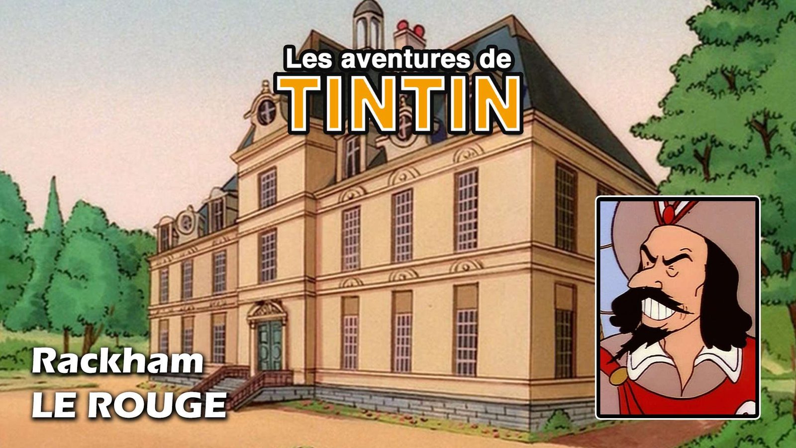Rackham le Rouge – série animée Les Aventures de Tintin (1991)
