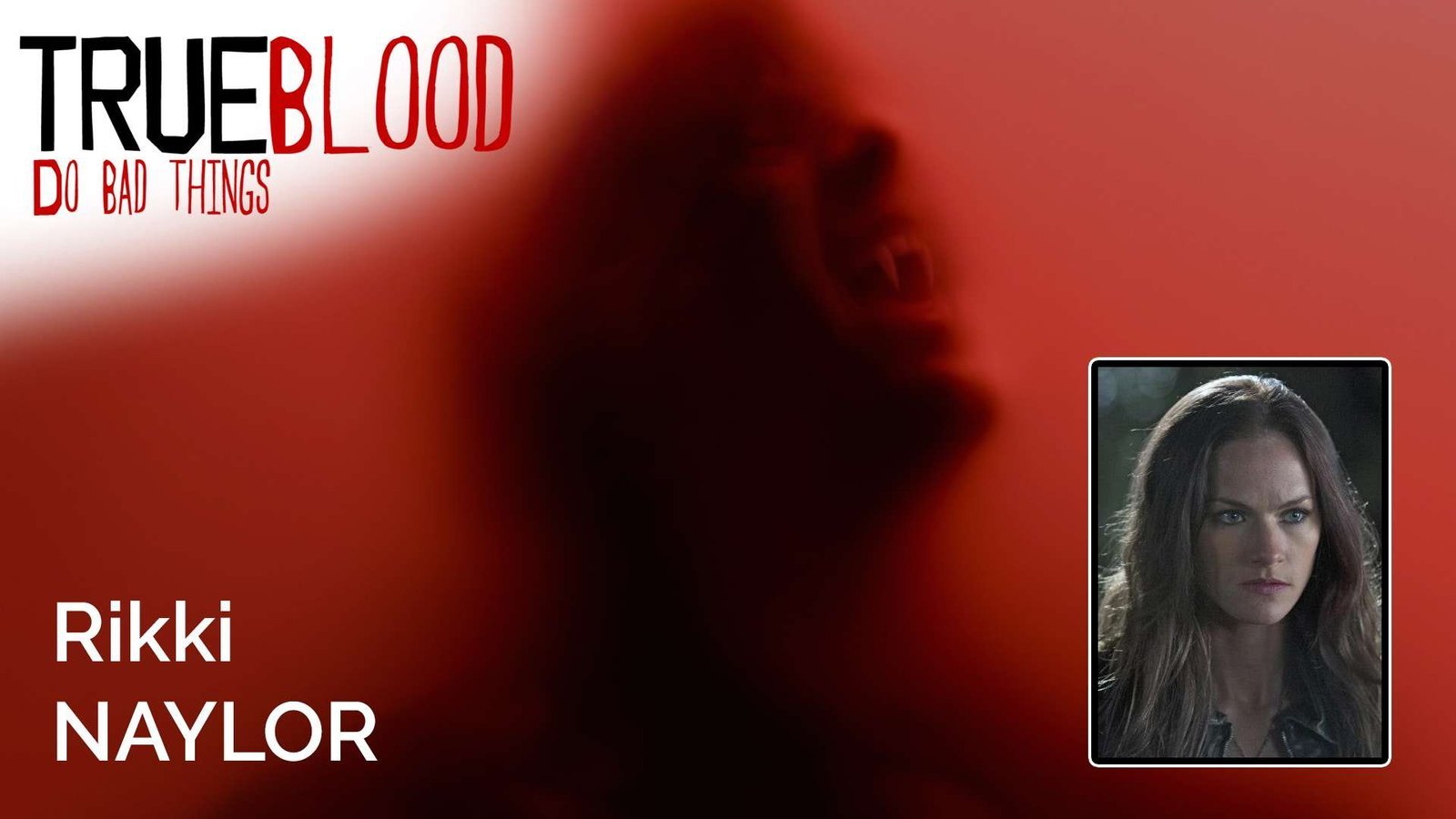 Rikki Naylor - série True Blood